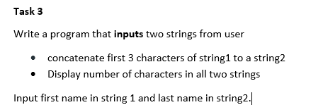 Solved Task 3 . Write a program that inputs two strings from | Chegg.com