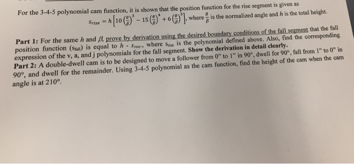 Solved For the 3-4-5 polynomial cam function, it is shown | Chegg.com