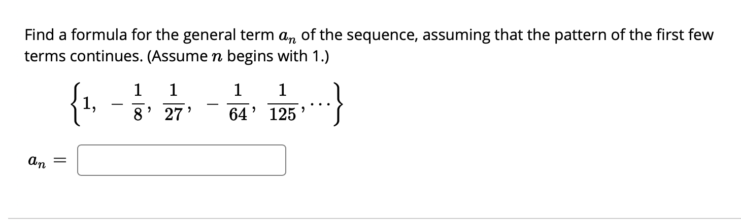 Solved Find a formula for the general term an of the | Chegg.com