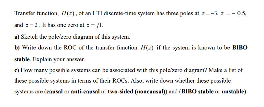 Solved Transfer function, H(z), of an LTI discrete-time | Chegg.com