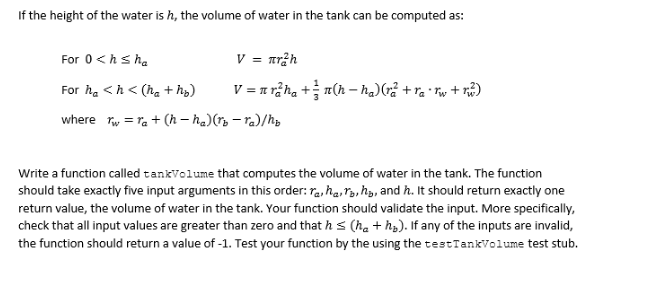 Solved Write a function called tankVolume that computes the | Chegg.com Solved Write a function called tankVolume that computes the | Chegg.com