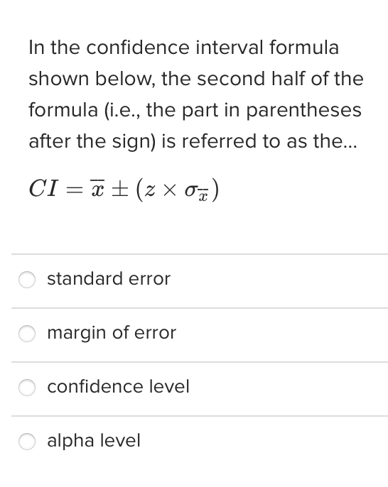 Solved In the confidence interval formula shown below, the | Chegg.com