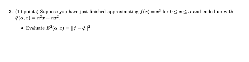 Solved (10 points) Suppose you have just finished | Chegg.com