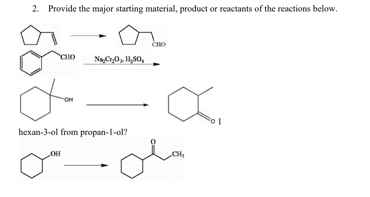 Solved 2. Provide the major starting material, product or | Chegg.com