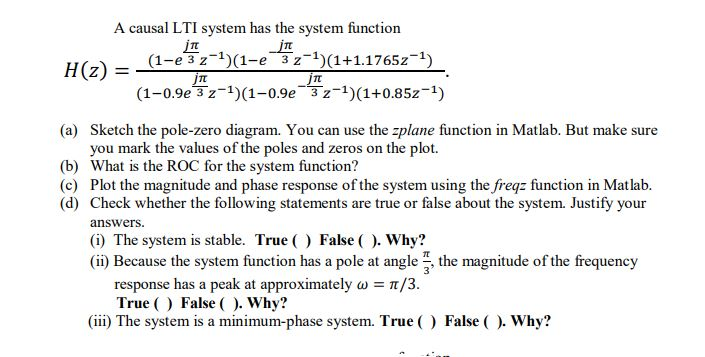 Solved A causal LTI system has the system function H() = | Chegg.com