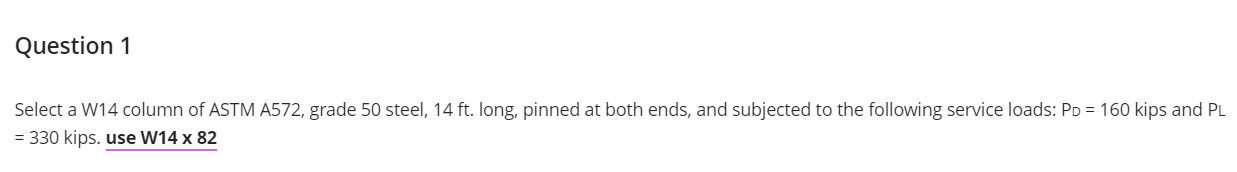 Solved Question 1 Select a W14 column of ASTM A572, grade 50 | Chegg.com