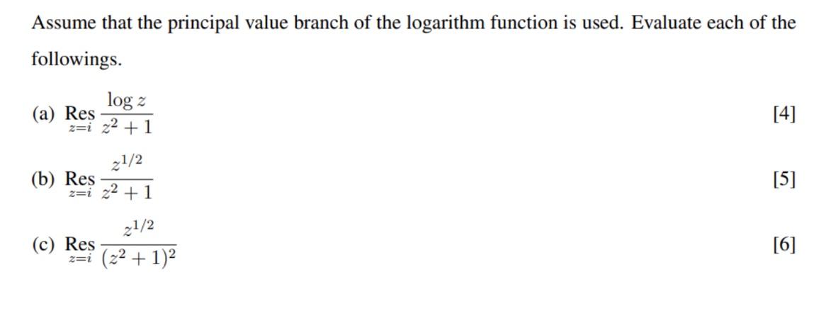 Solved Assume that the principal value branch of the | Chegg.com