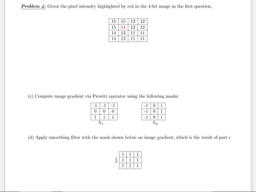 Solved Problem 4: Given the pixel intensity highlighted by | Chegg.com