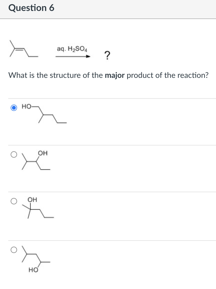 Solved Question 6 What Is The Structure Of The Major Product 