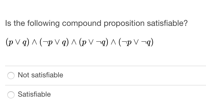 Solved Is the following compound proposition satisfiable? (p | Chegg.com