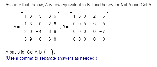 Solved Q8.Assume that, below, A is row equivalent to B. | Chegg.com