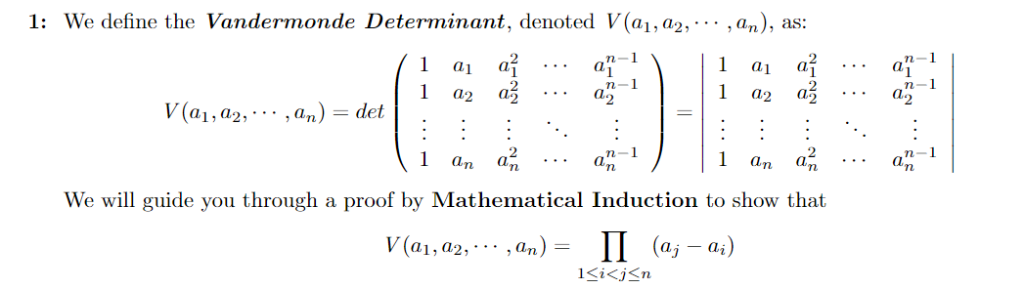 Solved 1: We define the Vandermonde Determinant, denoted | Chegg.com