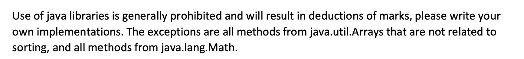 Solved Use of java libraries is generally prohibited and | Chegg.com