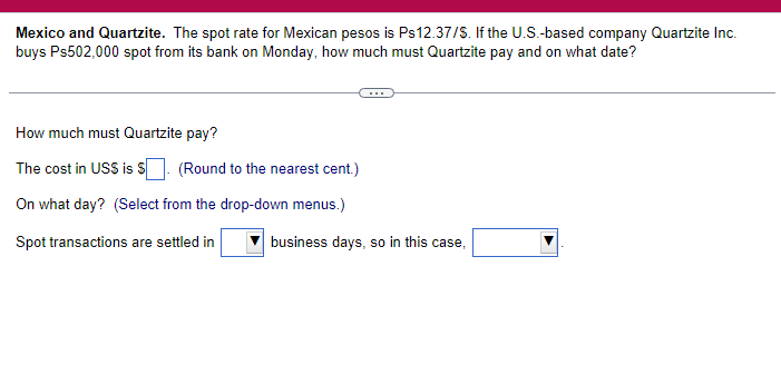 Solved Mexico and Quartzite. The spot rate for Mexican pesos | Chegg.com