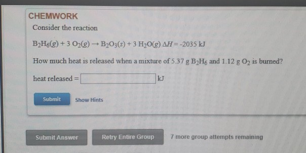 Solved CHEMWORK Consider the reaction B2H6)+3 O2(g) | Chegg.com