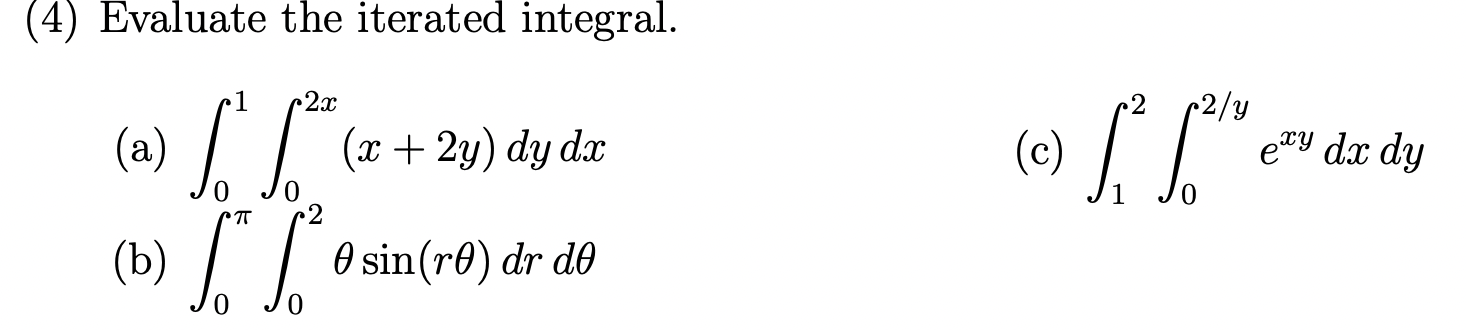 Solved (4) Evaluate the iterated integral. (a) | Chegg.com