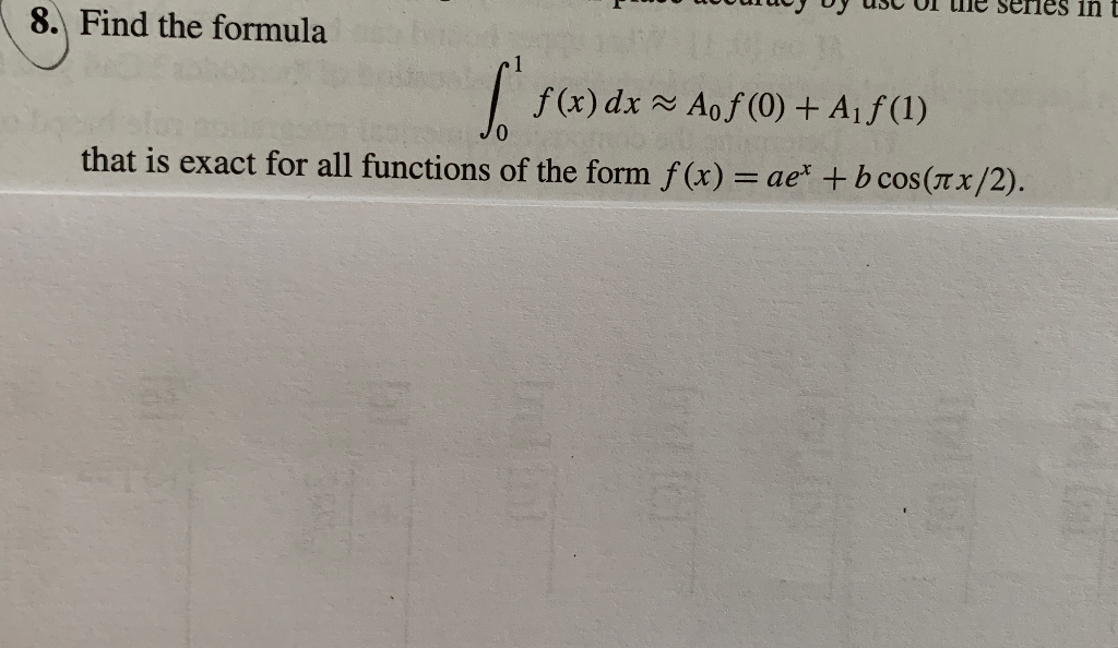 Solved series in t 8 Find the formula Aof (0) + Aif(1) f(x) | Chegg.com