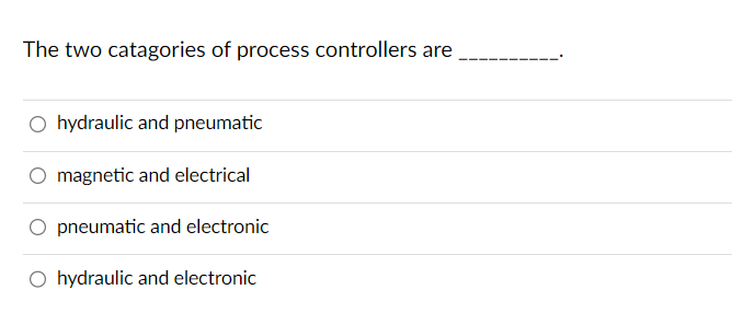 Solved The two catagories of process controllers are | Chegg.com