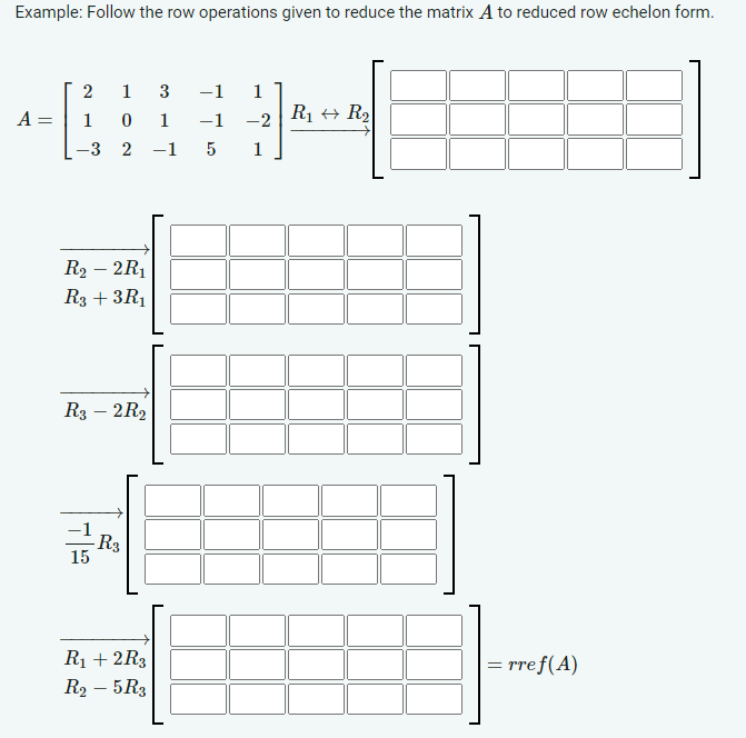 Solved Example: Follow the row operations given to reduce | Chegg.com