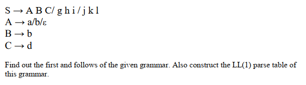 Solved Find out the first and follows of the given grammar. | Chegg.com