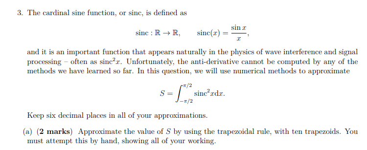 Solved 3. The cardinal sine function, or sinc, is defined as | Chegg.com