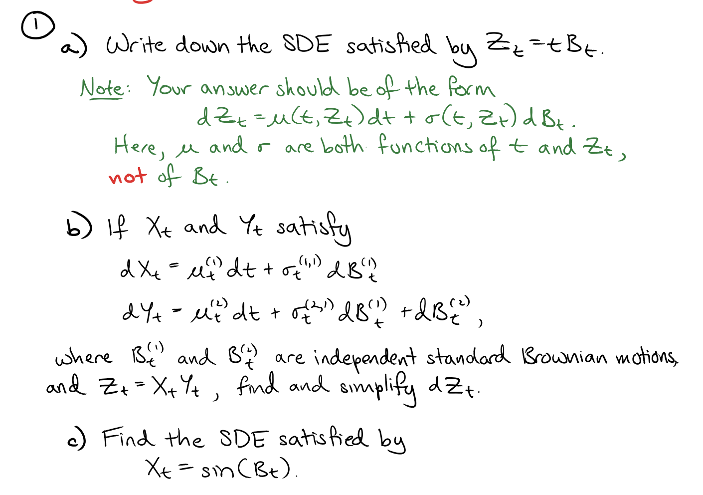 Solved Oa) Write down the SDE satisfied by Z+=+BE Note: Your | Chegg.com