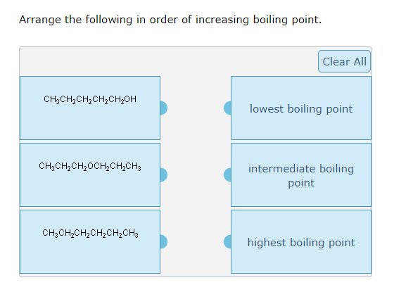 Solved Arrange the following in order of increasing boiling | Chegg.com