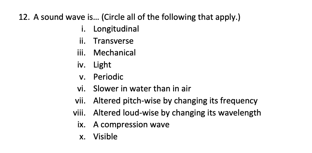 Solved 12. A sound wave is... (Circle all of the following | Chegg.com