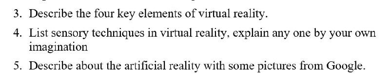 3. Describe the four key elements of virtual reality. | Chegg.com