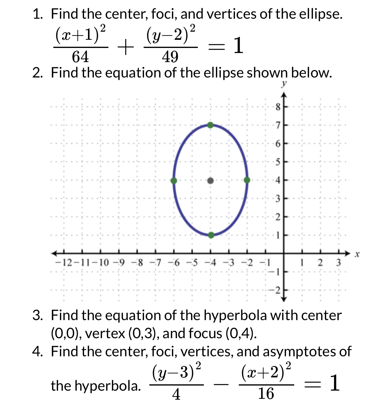 Solved 1. Find the center, foci, and vertices of the | Chegg.com