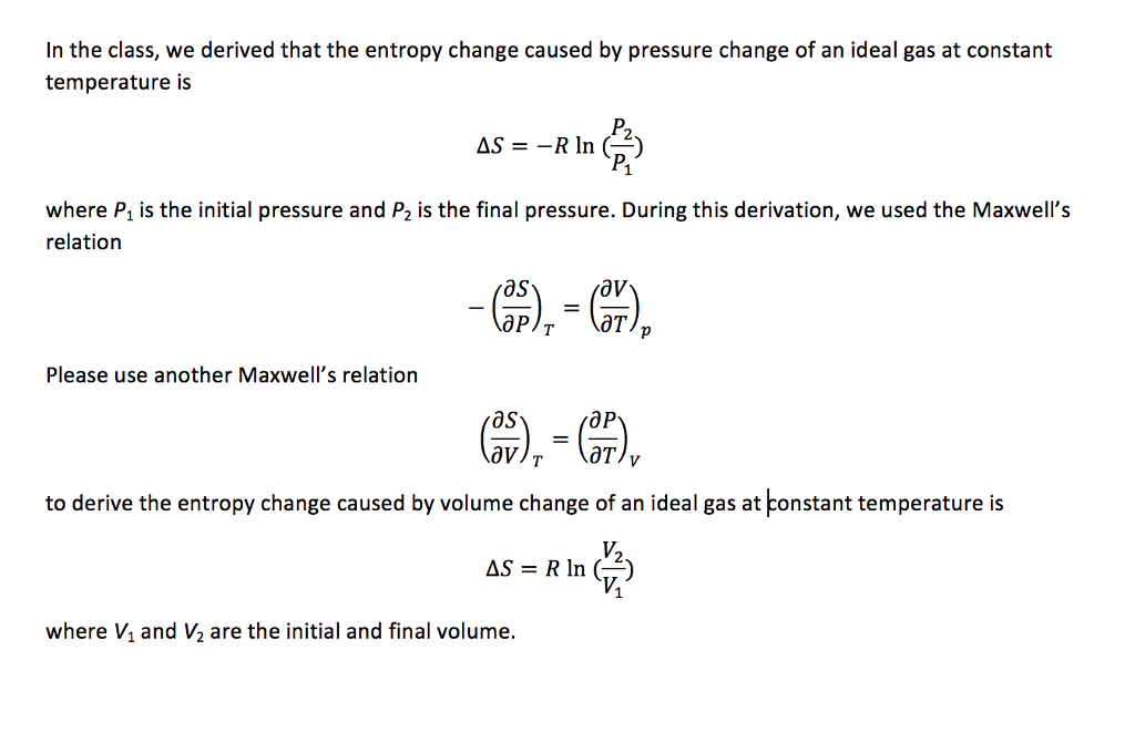 Solved In the class, we derived that the entropy change | Chegg.com