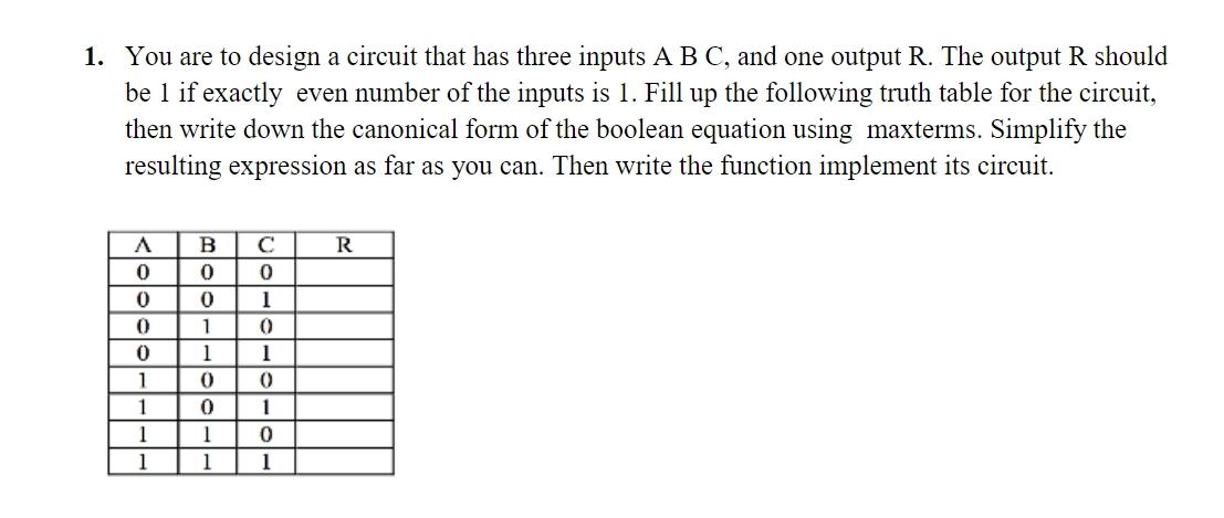 Solved 1. You are to design a circuit that has three inputs | Chegg.com