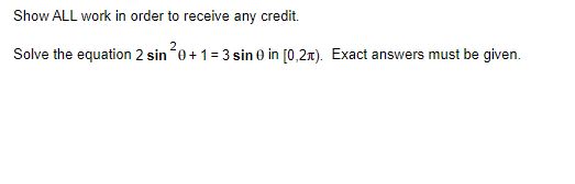 Solved Show ALL work in order to receive any credit. Solve | Chegg.com