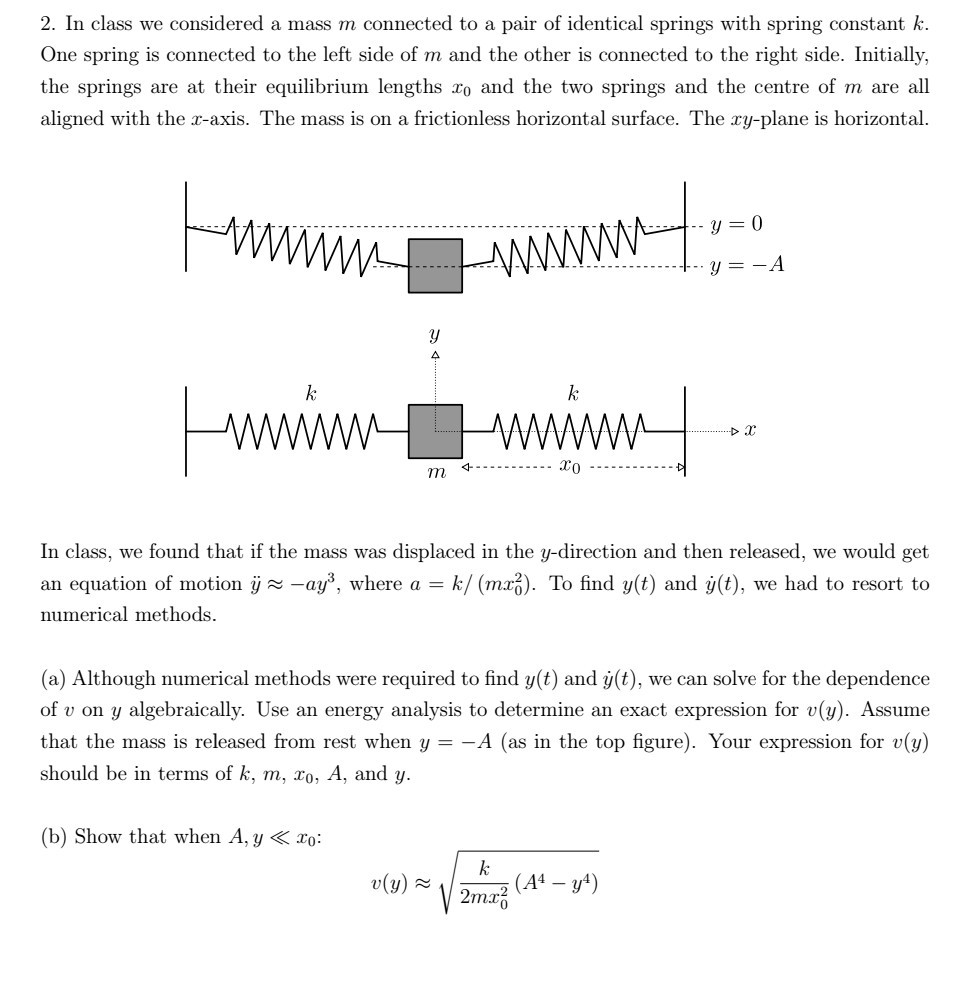 Solved 2. In class we considered a mass m connected to a | Chegg.com