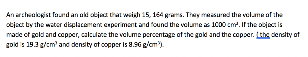 Solved An archeologist found an old object that weigh 15, | Chegg.com
