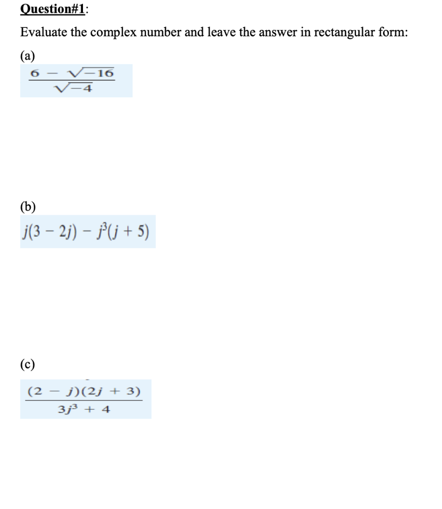 Solved Question#1: Evaluate the complex number and leave the | Chegg.com