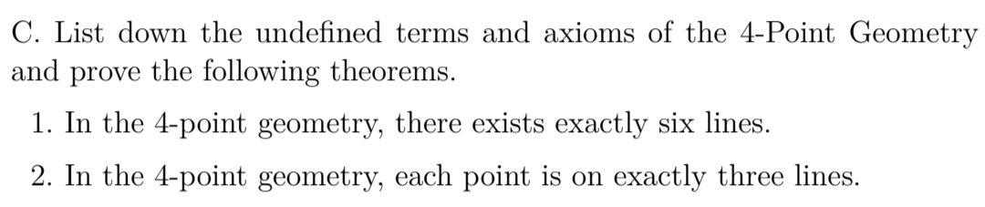 Solved C. List down the undefined terms and axioms of the | Chegg.com