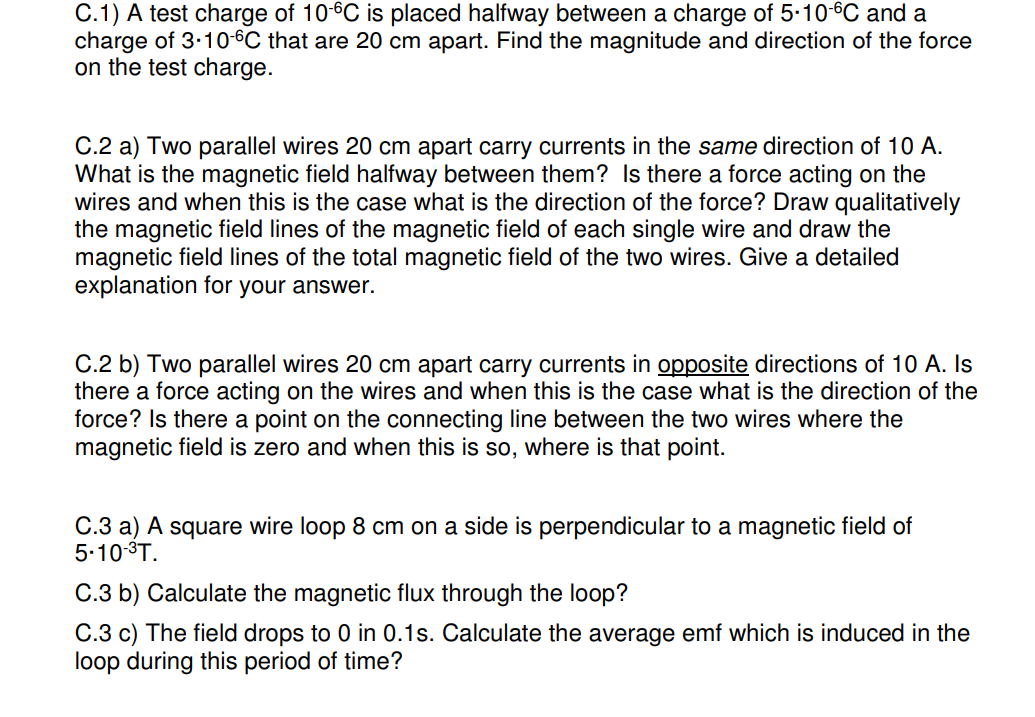 Solved C.1) A test charge of 10−6C is placed halfway between | Chegg.com