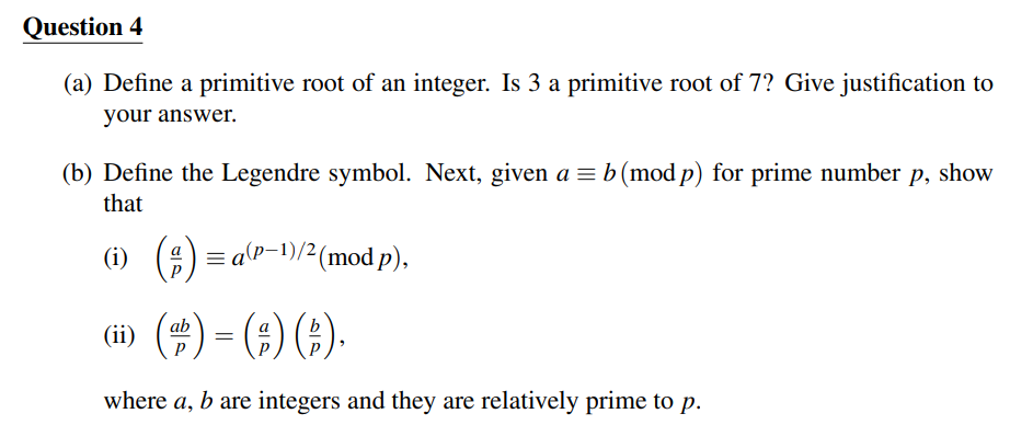 Solved Question 4 (a) Define a primitive root of an integer. | Chegg.com