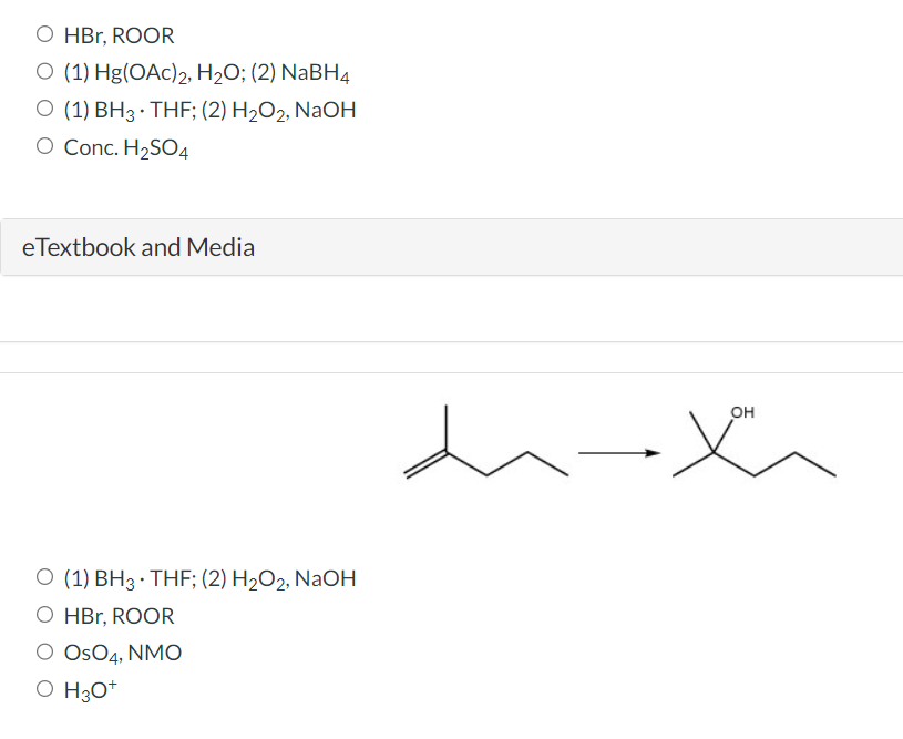 Solved HBr,ROOR (1) Hg(OAc)2,H2O; (2) NaBH4 (1) BH3⋅THF; | Chegg.com