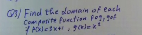Solved Q3/ Find the domain of each Composite function fog, | Chegg.com