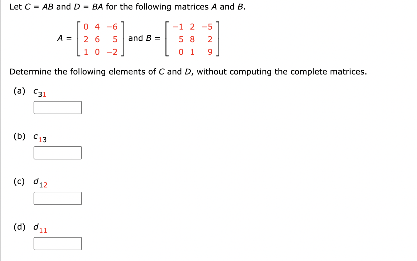 Solved Let C=AB and D=BA for the following matrices A and B. | Chegg.com