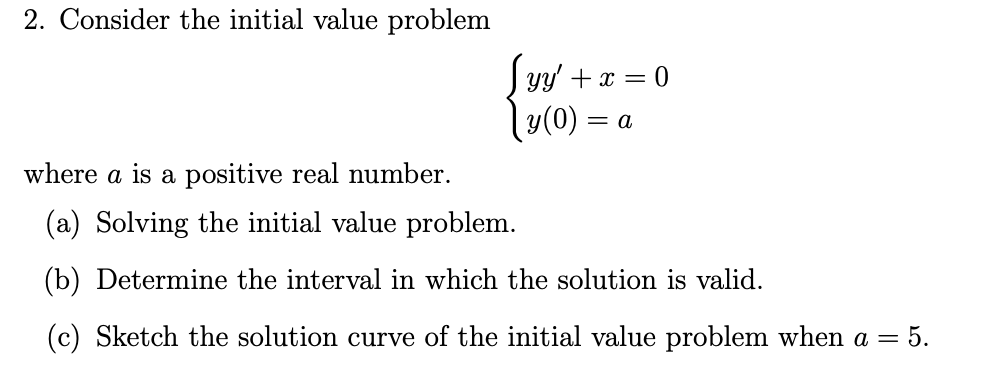 Solved Consider the initial value problem{yy′+x= 0y(0) | Chegg.com