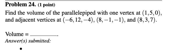 Solved Problem 24. (1 point) Find the volume of the | Chegg.com
