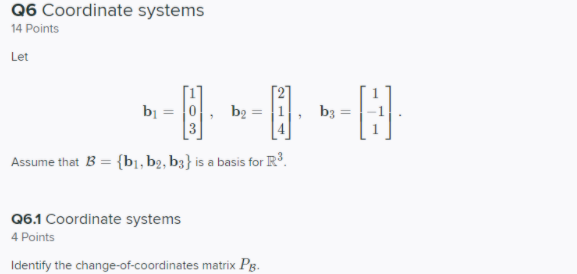 Solved Q6 Coordinate Systems 14 Points Let By B2 1 B3