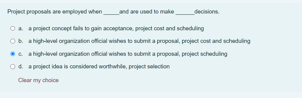 Solved Project proposals are employed whenand are used to | Chegg.com