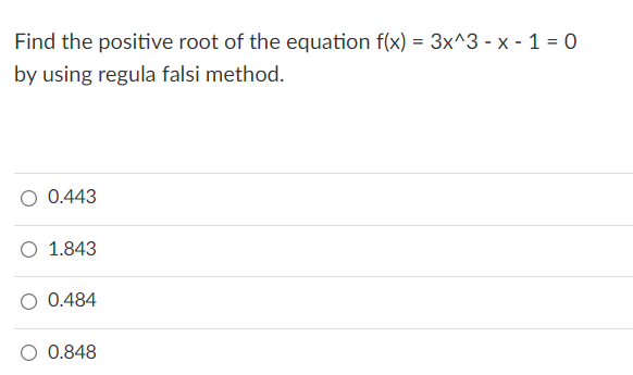 Solved Find the positive root of the equation | Chegg.com