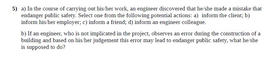 Solved 5) a) In the course of carrying out his/her work, an | Chegg.com