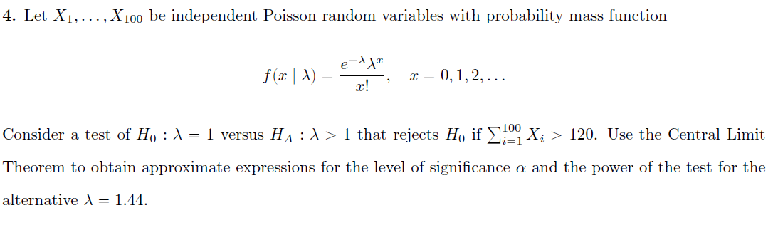 Solved 4. Let X1,…,X100 be independent Poisson random | Chegg.com