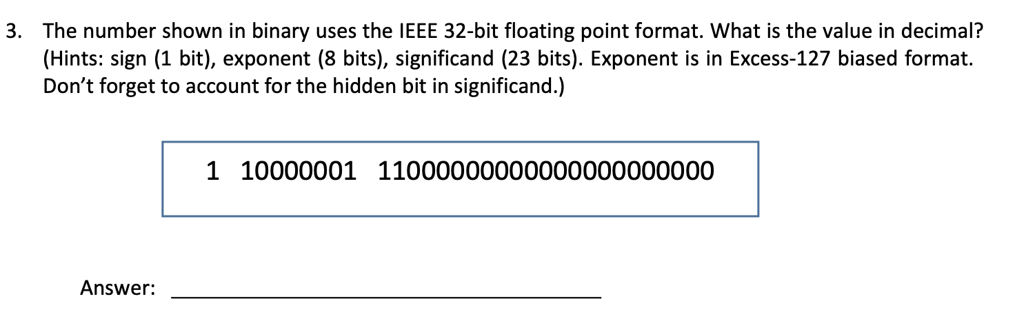 Solved 3. The number shown in binary uses the IEEE 32-bit | Chegg.com